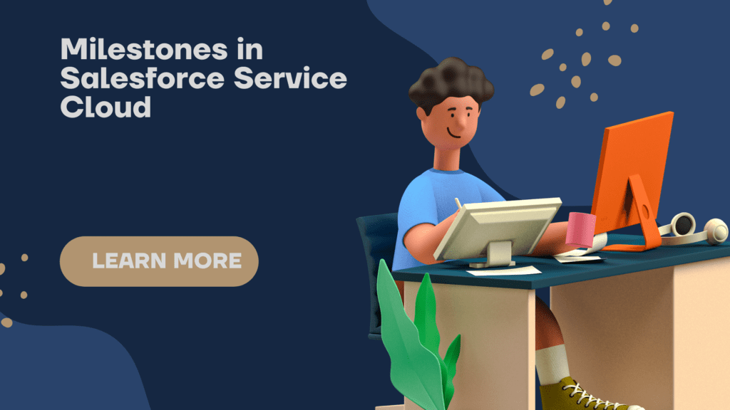 Salesforce Milestones In Service Cloud Bhanu Prakash Blog